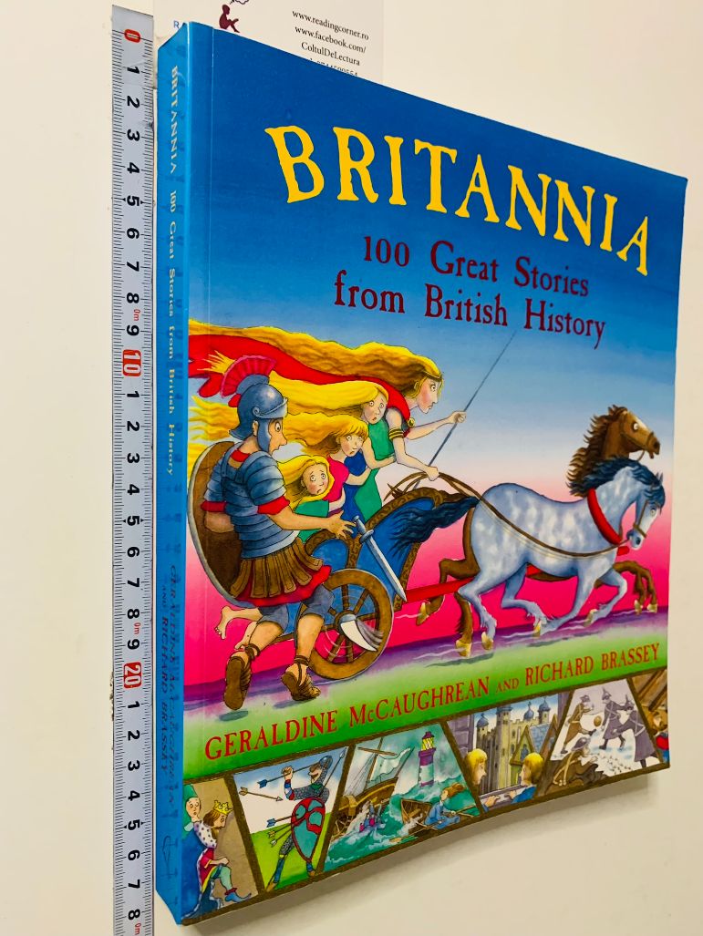 Britannia 100 Great Stories from British History • ReadingCorner.ro