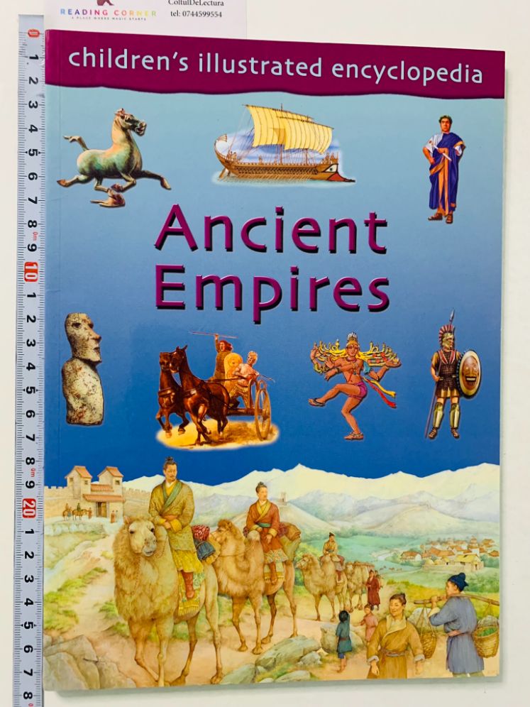 Children's Illustrated Encyclopedia Ancient Empires • ReadingCorner.ro