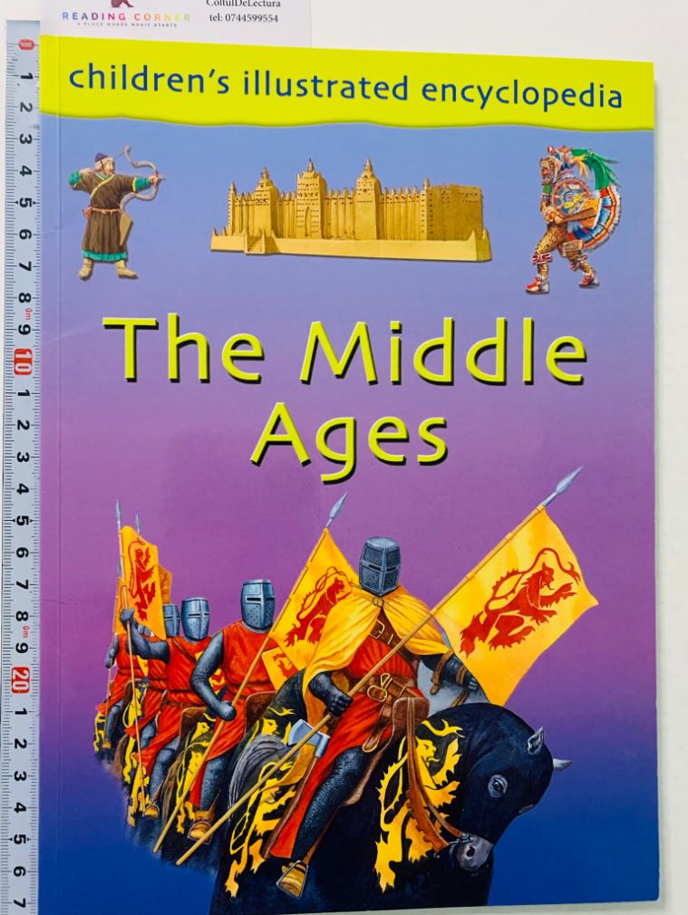Children's Illustrated Encyclopedia The Middle Ages • ReadingCorner.ro